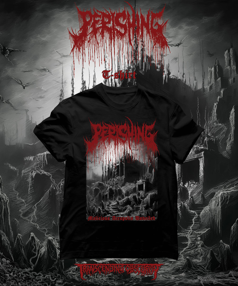 PERISHING - Malicious Acropolis Unveiled Artwork T-shirt - TRANSCENDING ...